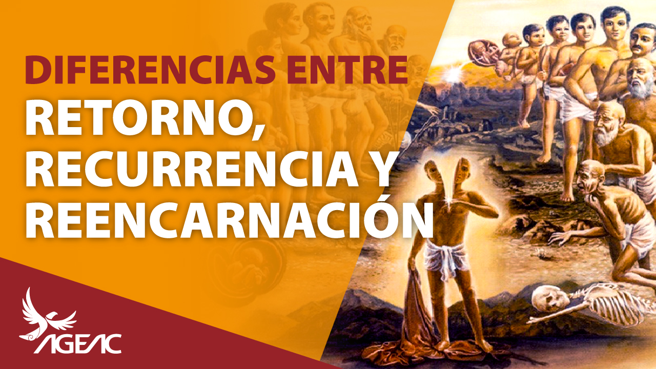 Diferencias entre Retorno, Recurrencia y Reencarnación